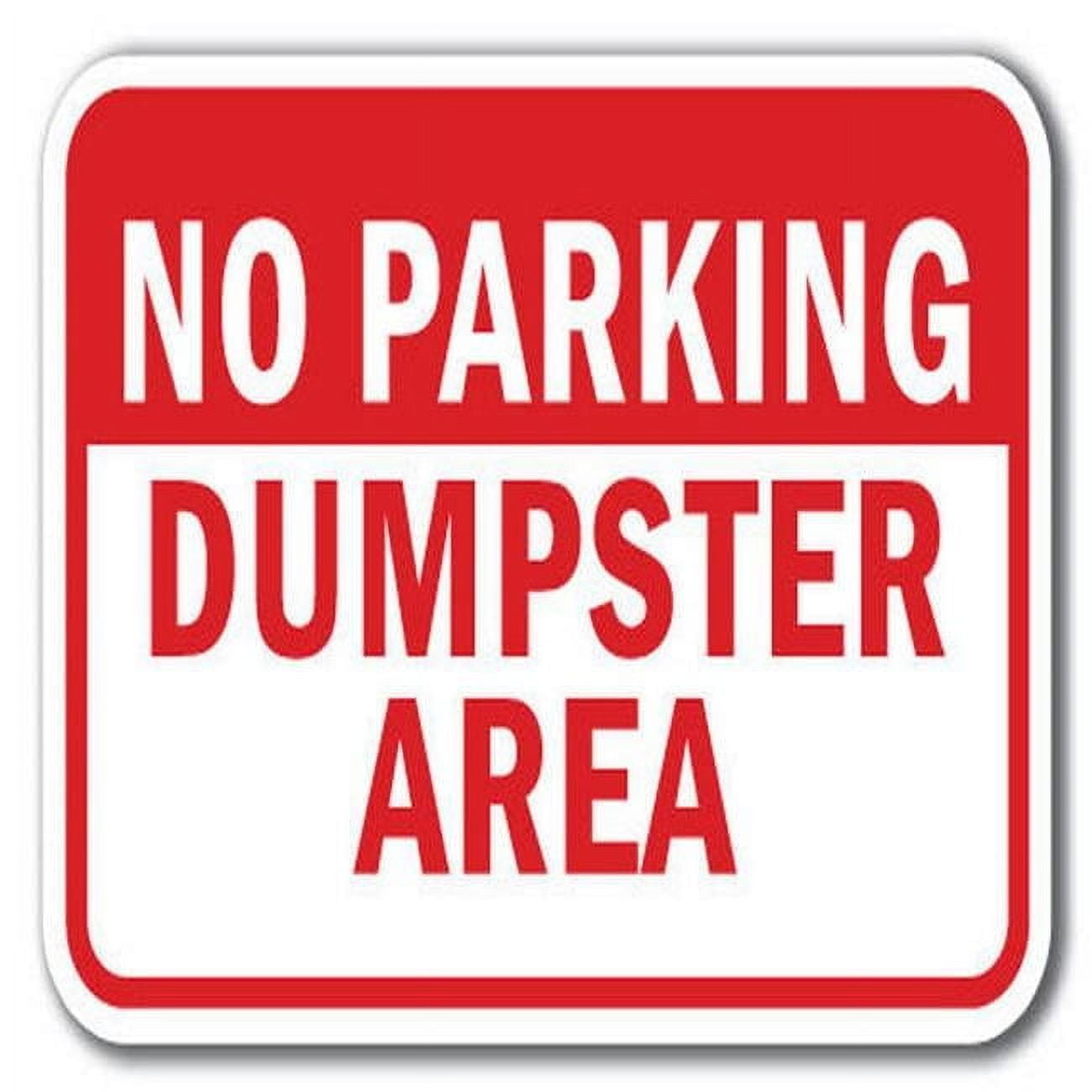 No Parking Dumpster Area 1 Sign 12" x 18" Heavy Gauge Aluminum Signs ...