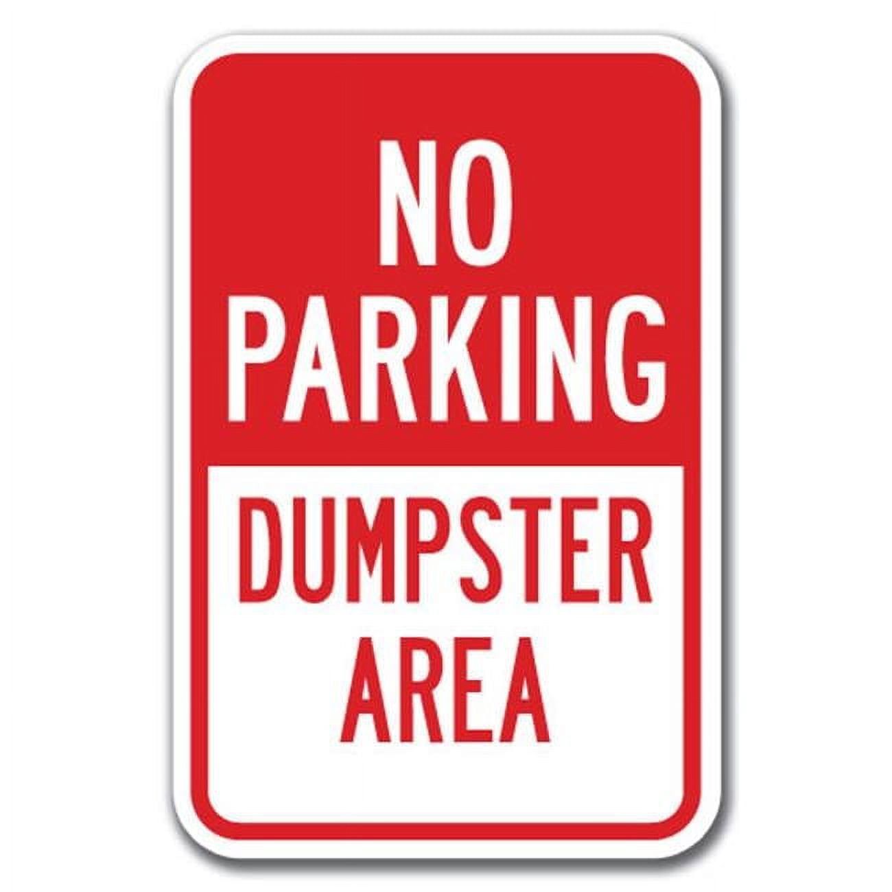 SignMission A-1218 Dumpster - NoParking 12 x 18 in. No Parking Dumpster ...