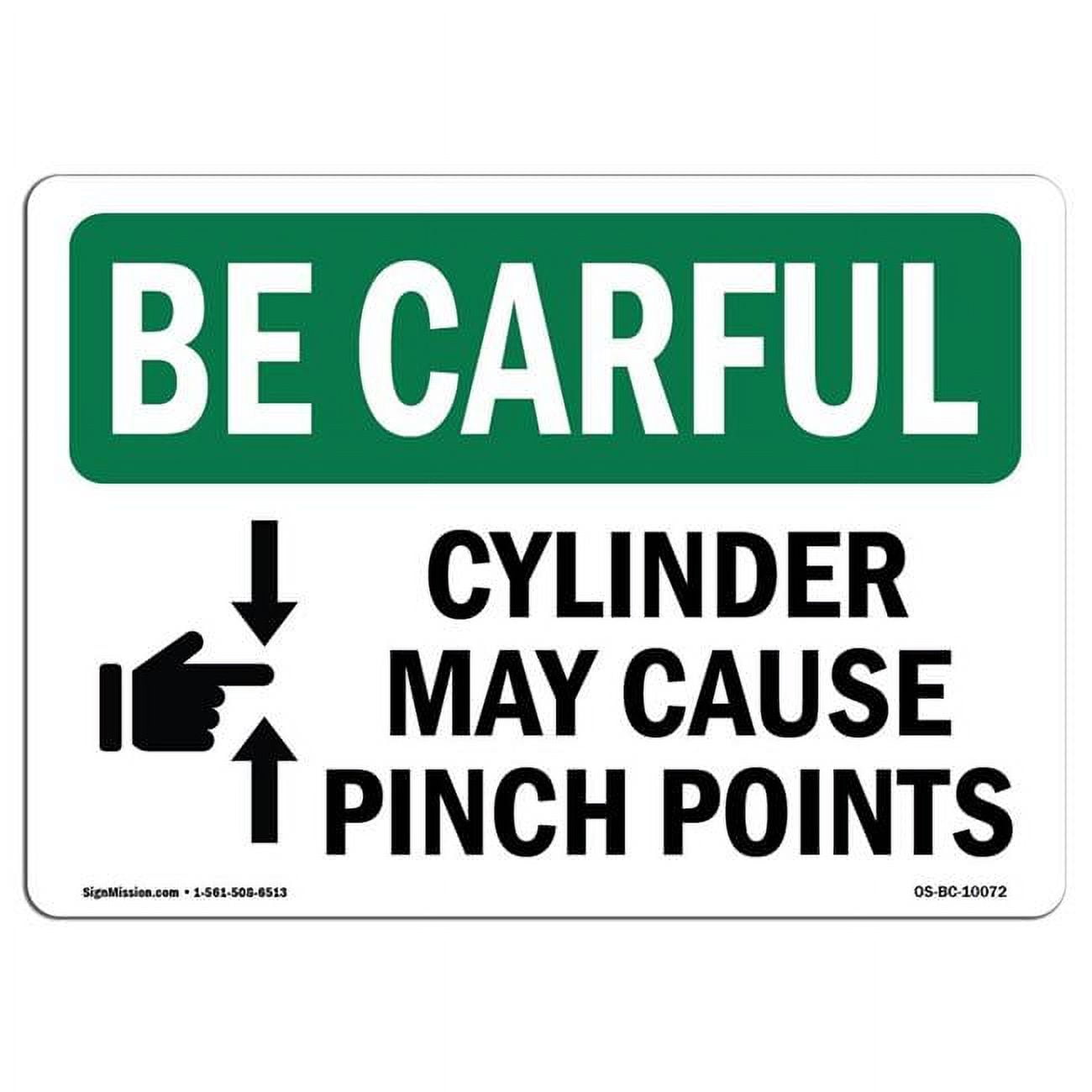 SignMission 12 x 18 in. OSHA Be Careful Sign - Cylinder May Cause Pinch ...