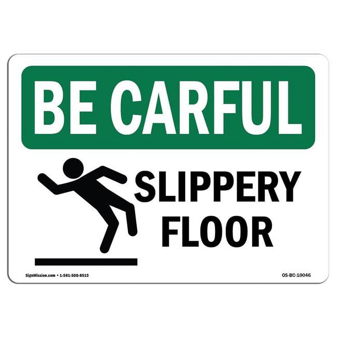 SignMission 12 x 18 in. OSHA Be Careful Sign - Slippery Floor - Walmart.com