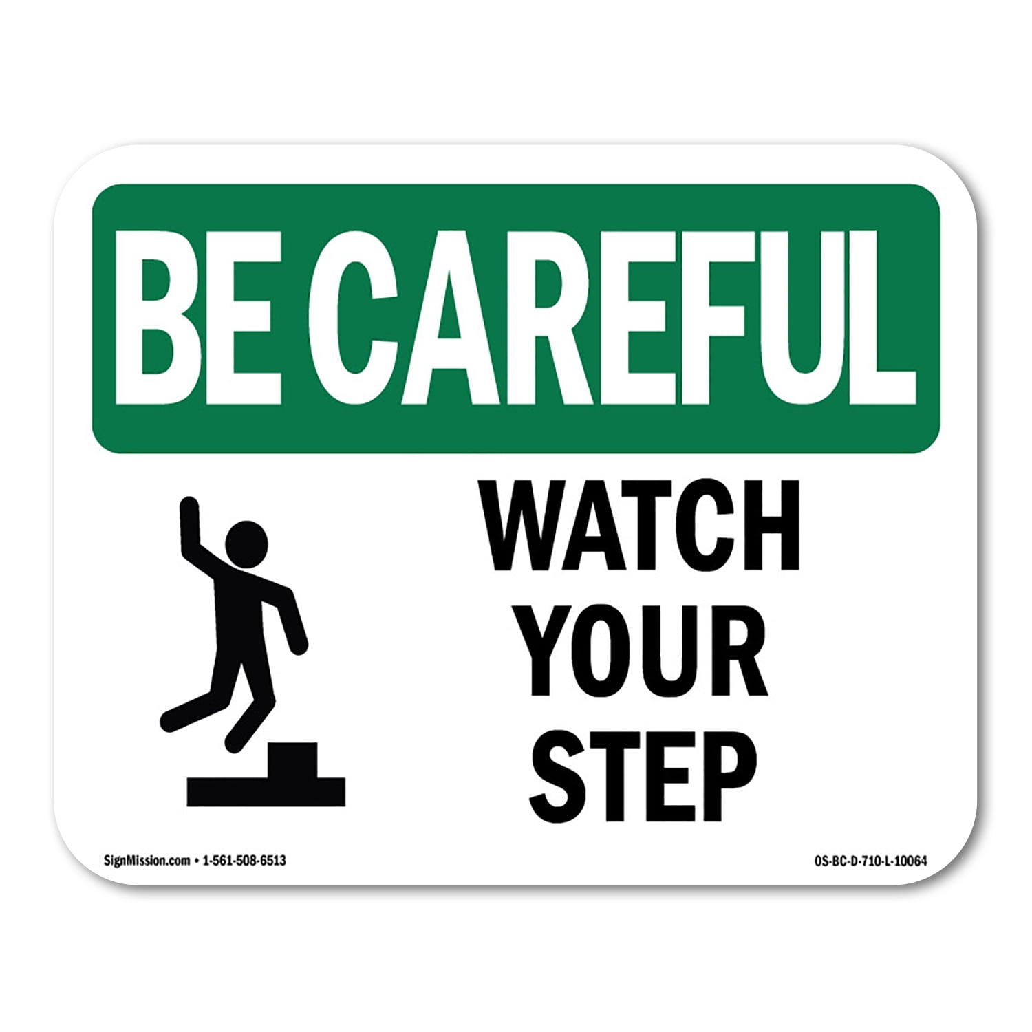OSHA BE CAREFUL Sign - Watch Your Step | Aluminum Sign | Protect Your ...