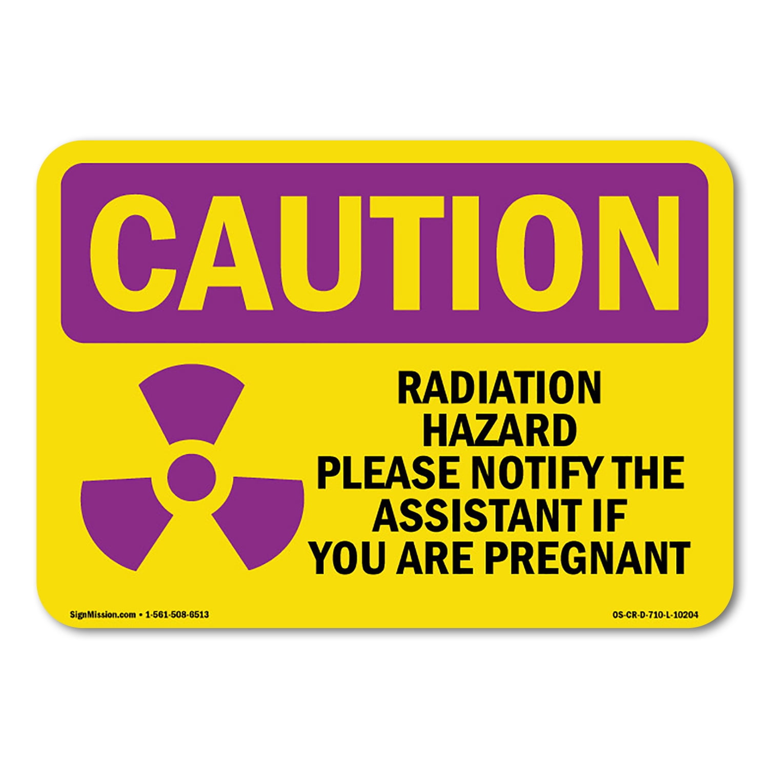 OSHA CAUTION RADIATION Sign - Radiation Hazard Please Notify With ...