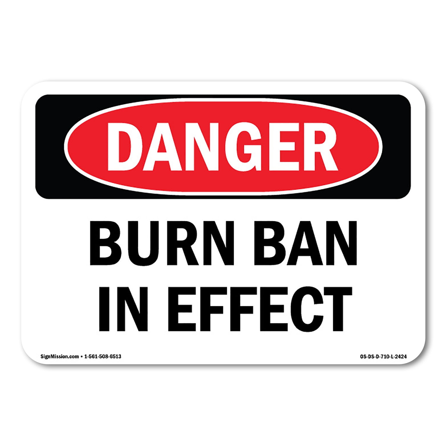OSHA Danger Sign - Burn Ban In Effect | Aluminum Sign | Protect Your ...