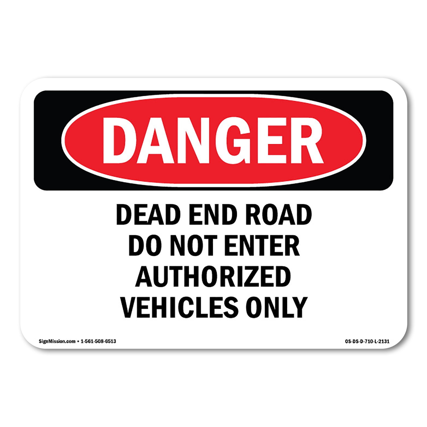 OSHA Danger Sign - Dead End Road Do Not Enter Authorized Vehicles ...