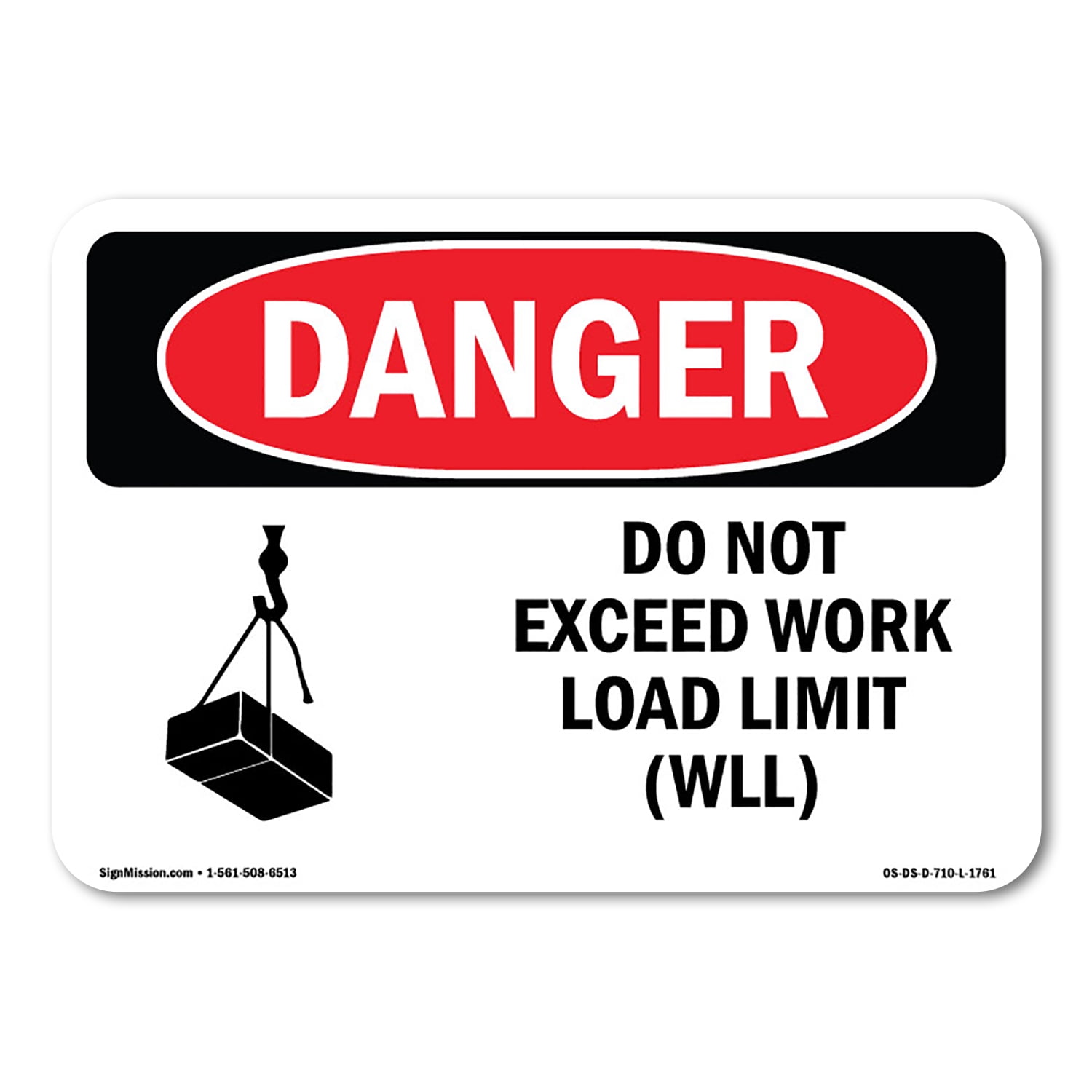 OSHA Danger Sign - Do Not Exceed Work Load Limit Wll | Aluminum Sign ...