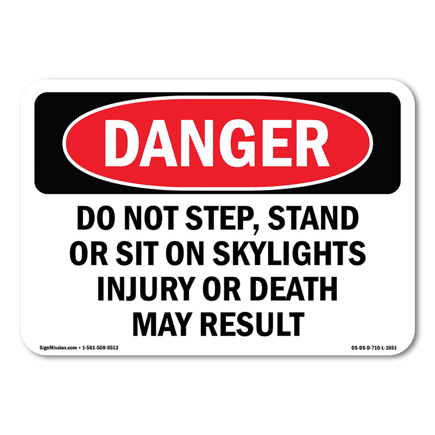 OSHA Danger Sign - Do Not Step Stand Or Sit On Skylights | Aluminum ...
