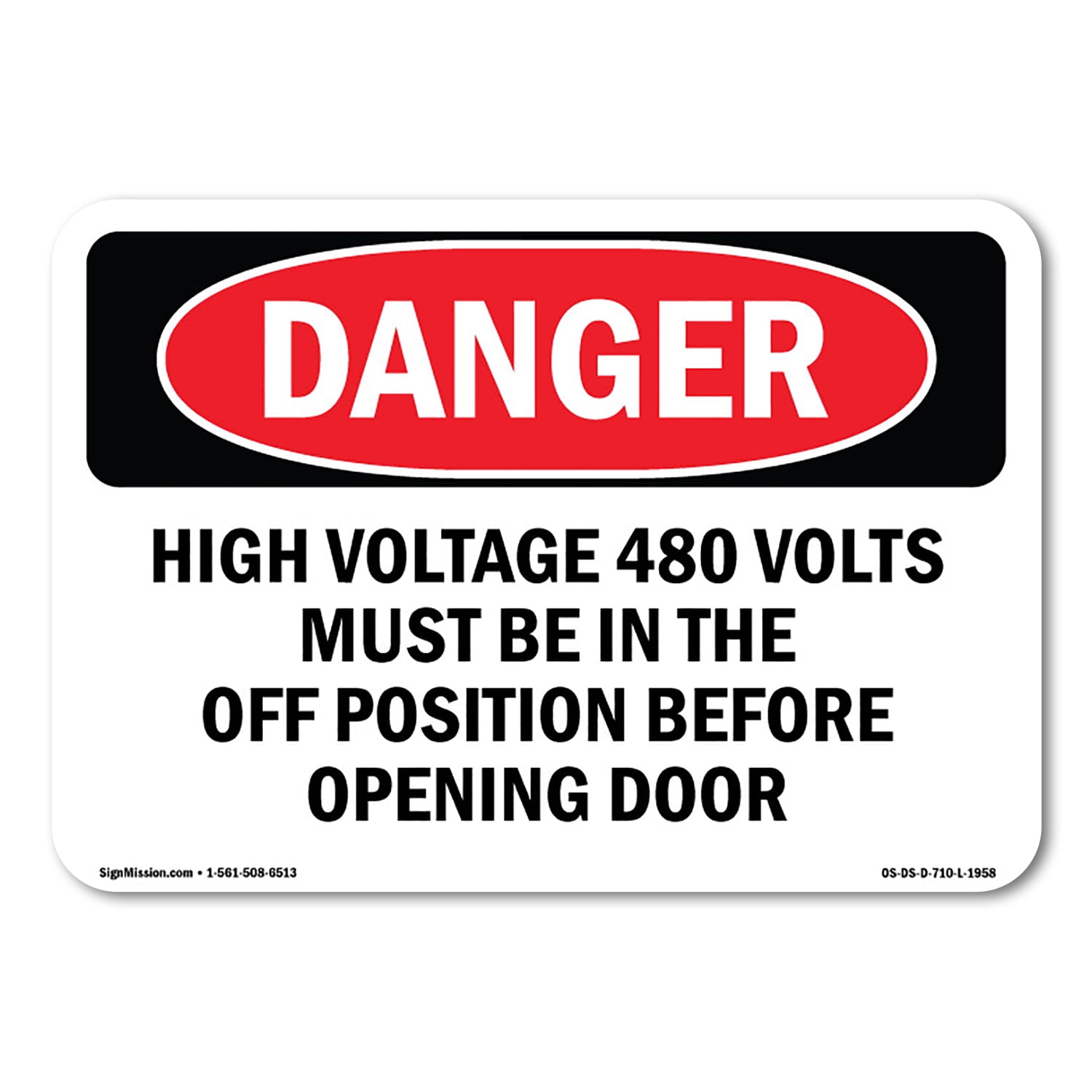 OSHA Danger Sign - High Voltage 480 Volts Must Be In The Off | Aluminum ...