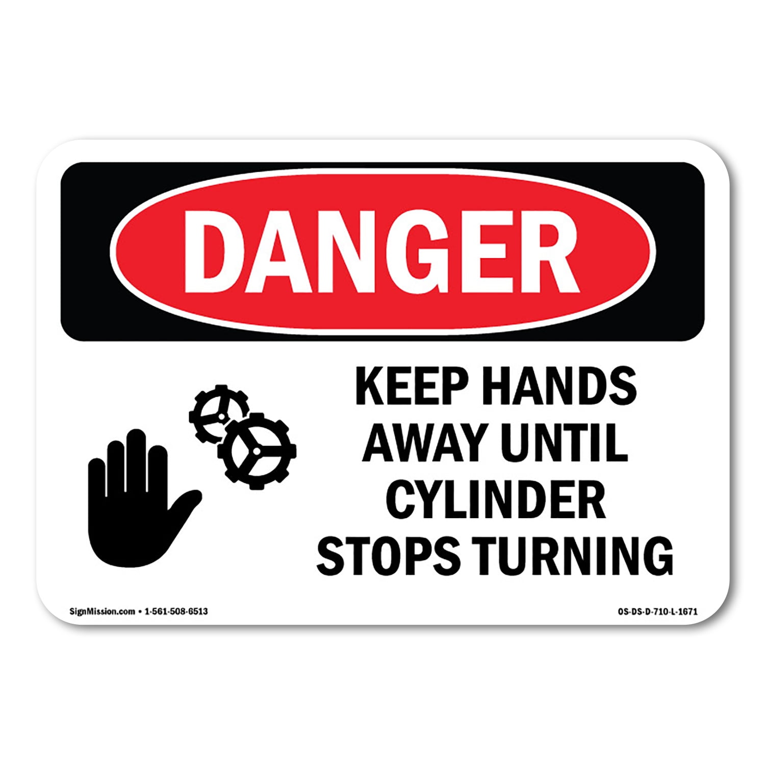 OSHA Danger Sign - Keep Hands Away Until Cylinder Stops Turning ...