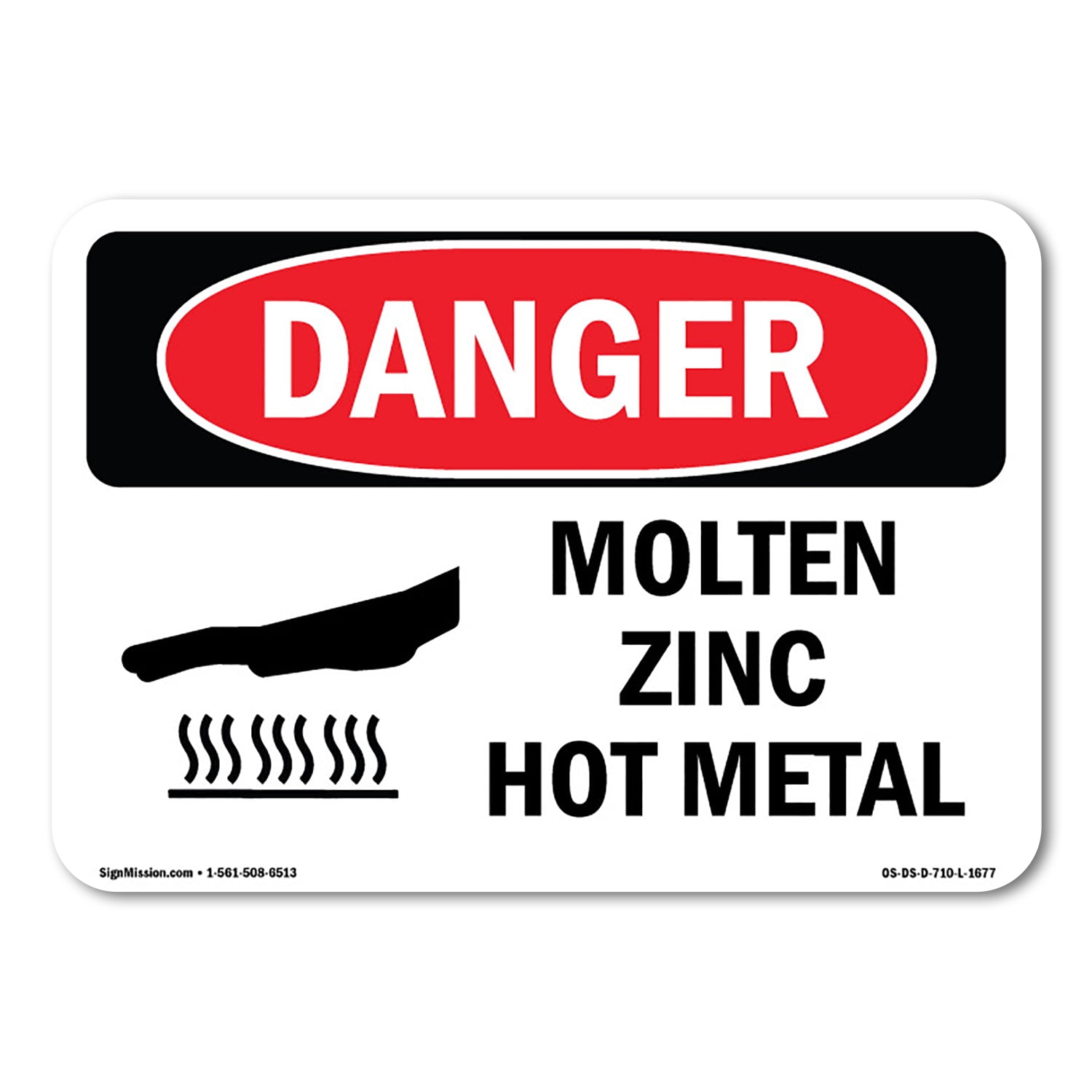 OSHA Danger Sign - Molten Zinc Hot Metal | Aluminum Sign | Protect Your ...