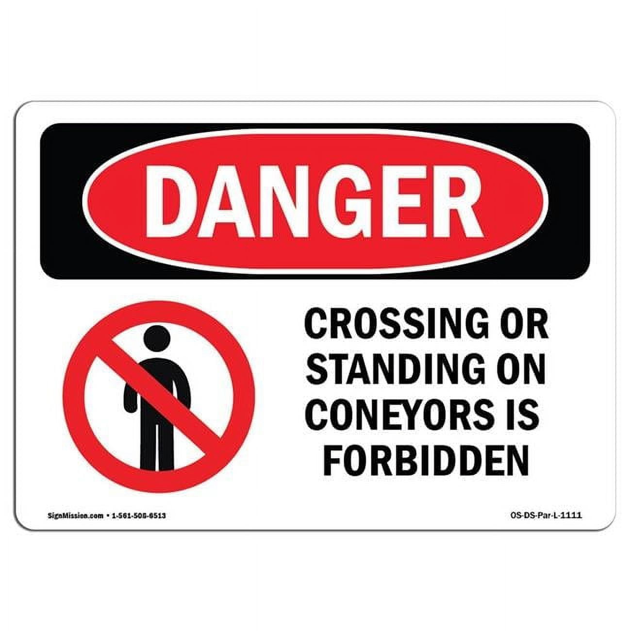 OSHA Danger Sign - No Crossing Or Standing On Conveyors | Aluminum Sign ...