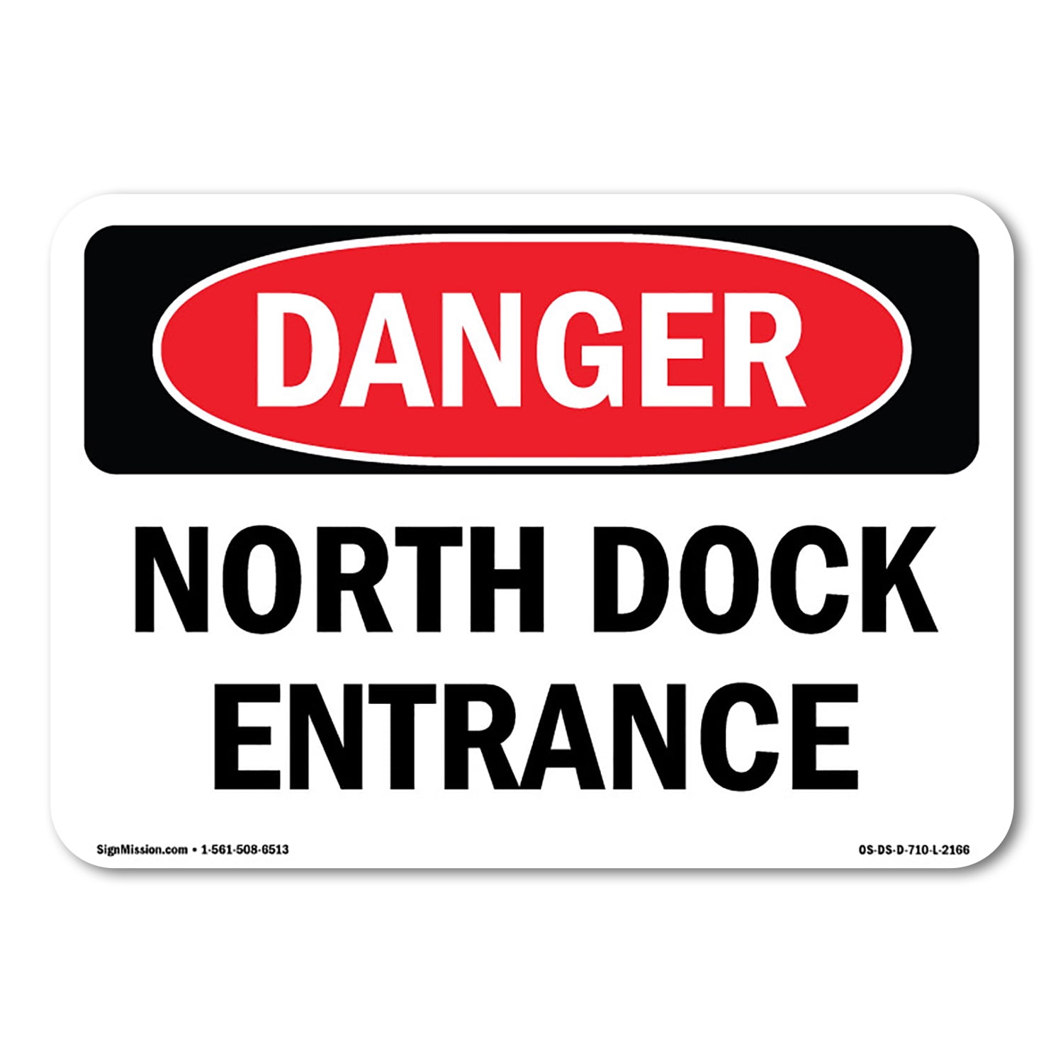 OSHA Danger Sign - North Dock Entrance | Aluminum Sign | Protect Your ...