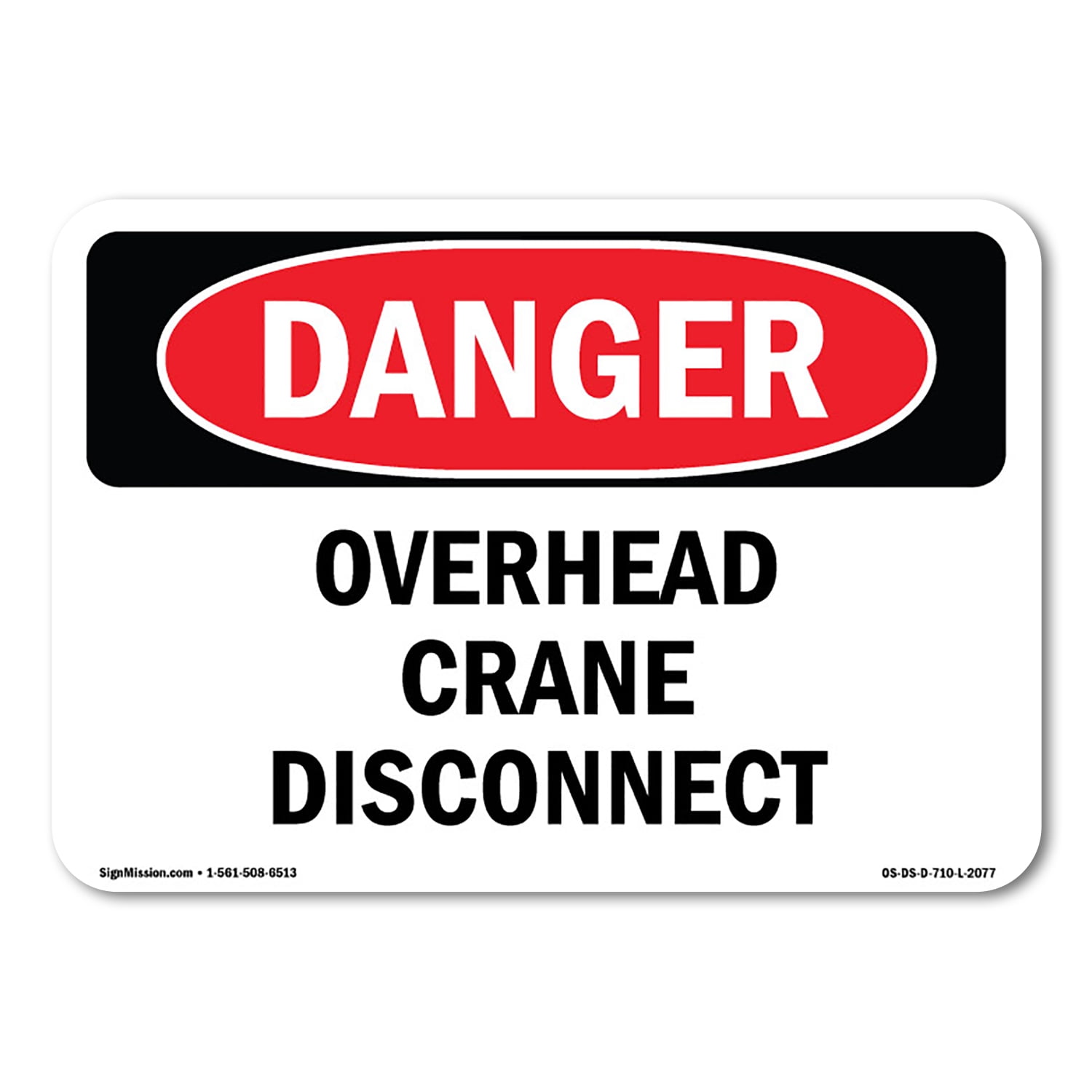 OSHA Danger Sign - Overhead Crane Disconnect | Aluminum Sign | Protect ...