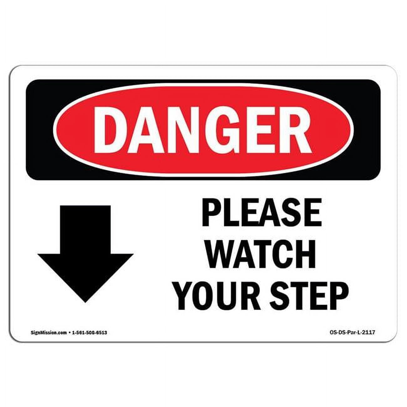 SignMission 12 x 18 in. OSHA Danger Sign - Please Watch Your Step Down ...