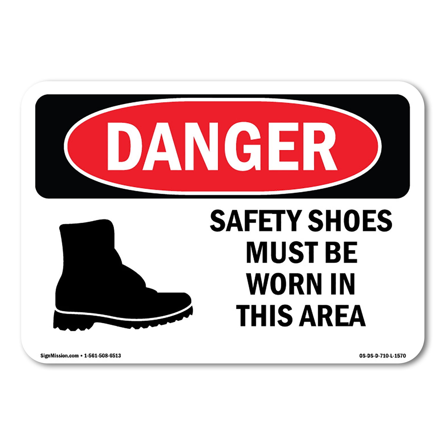 OSHA Danger Sign - Safety Shoes Must Be Worn In This Area | Aluminum ...