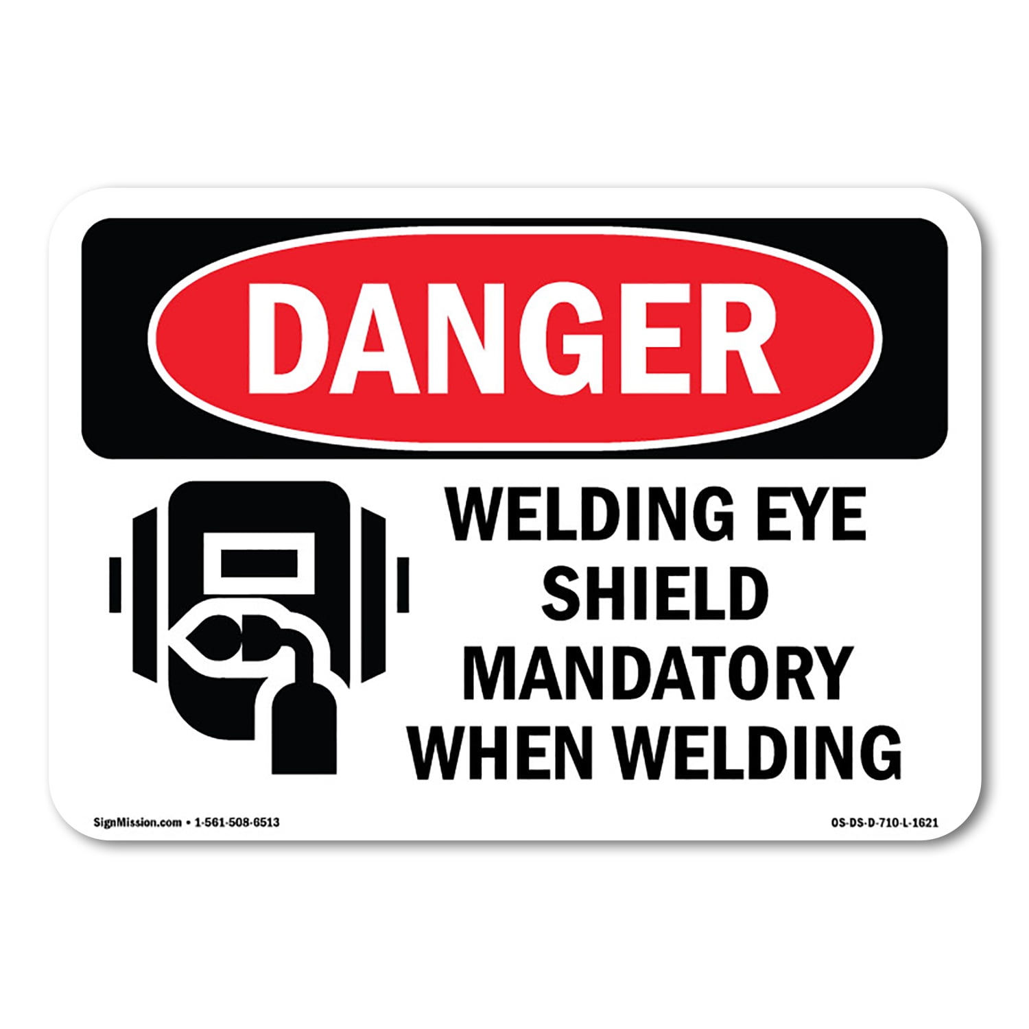 OSHA Danger Sign - Welding Eye Shield Mandatory When Welding | Aluminum ...