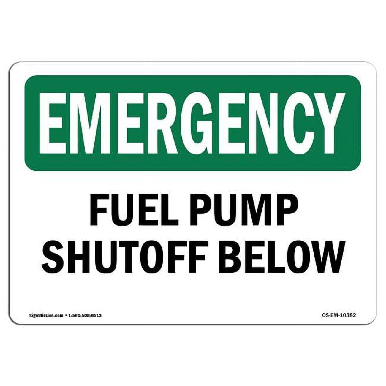 SignMission 12 x 18 in. OSHA Emergency Sign - Fuel Pump Shutoff Below ...