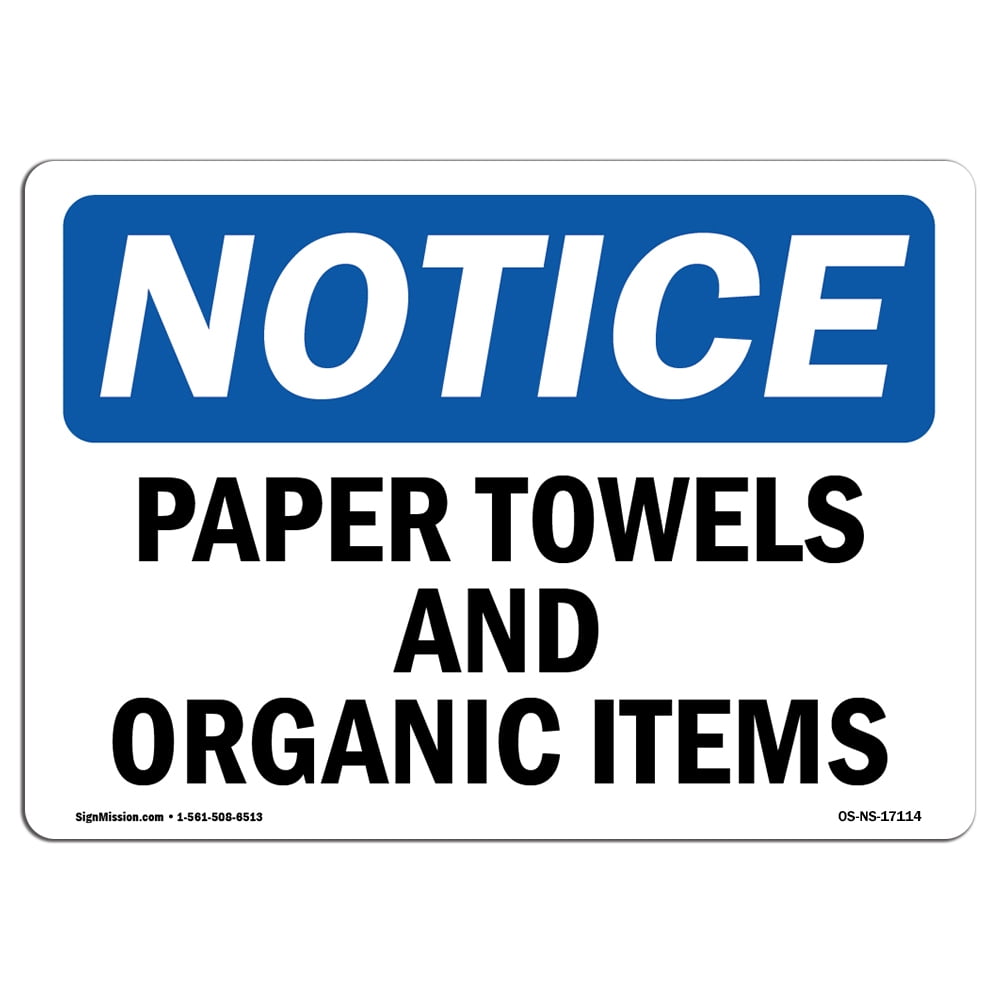 OSHA Notice Sign - Paper Towels And Organic Items | Aluminum Sign ...