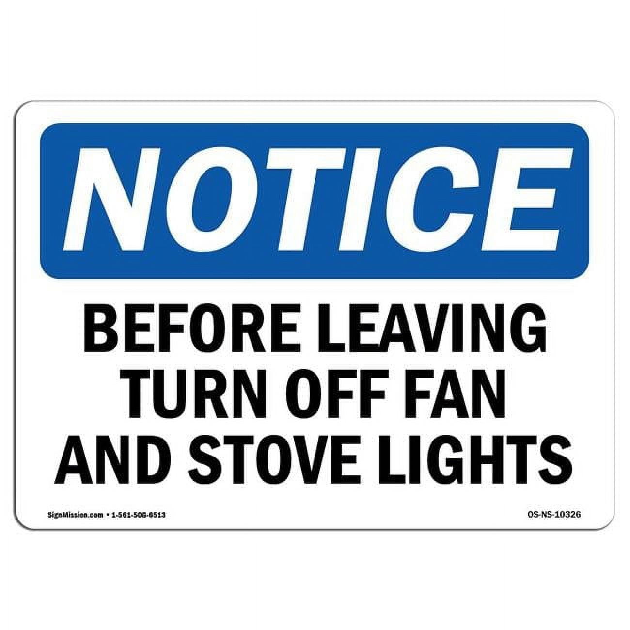 OSHA Notice Sign - Before Leaving Turn Off Fan And Stove Lights ...