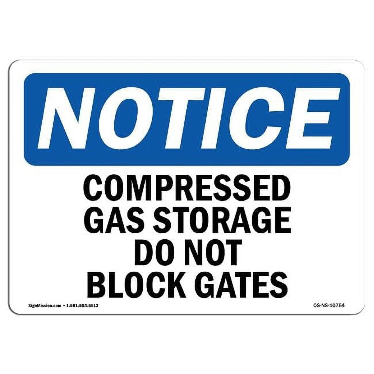 OSHA Notice Sign - Compressed Gas Storage Do Not Block Gates | Aluminum ...