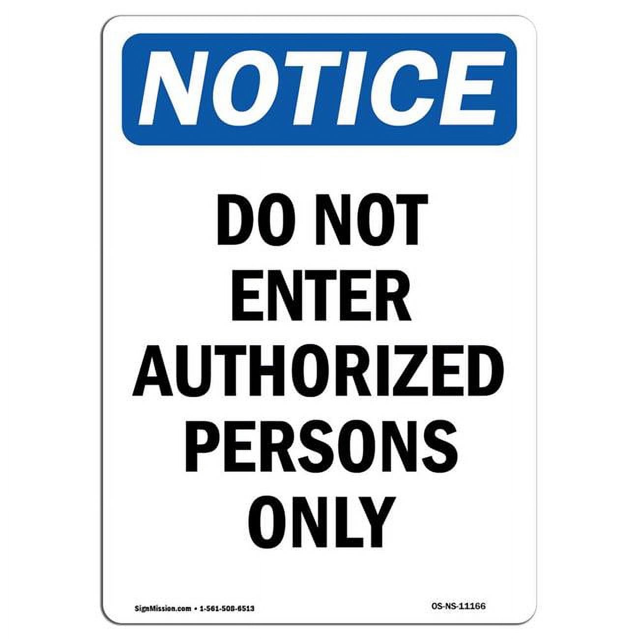 SignMission 12 X 18 In OSHA Notice Sign Do Not Enter Authorized