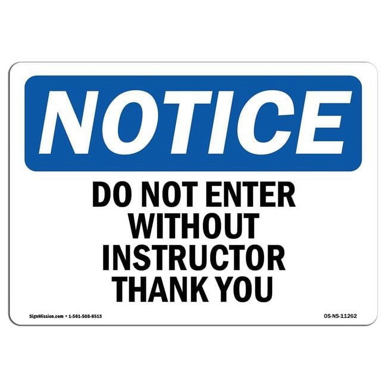 OSHA Notice Sign - Do Not Enter Without Instructor Thank You | Aluminum ...