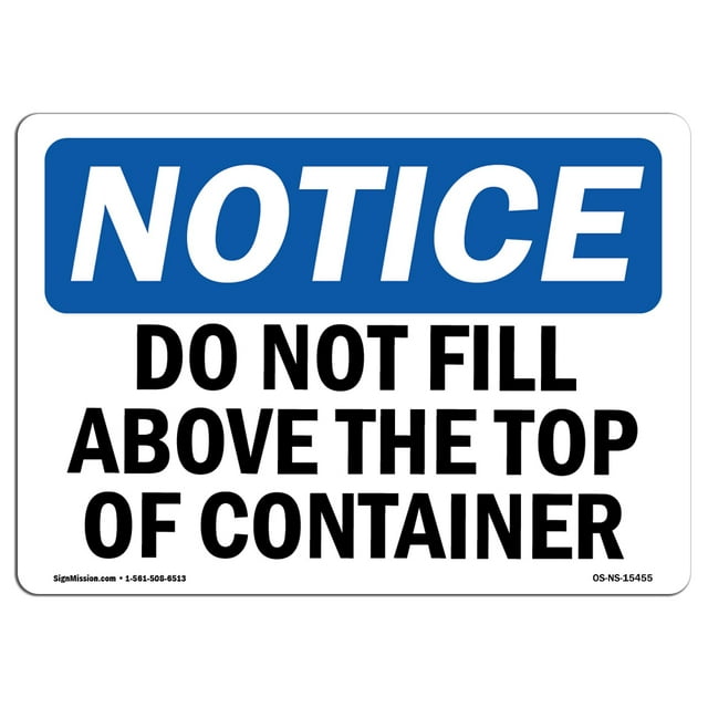 SignMission 12 x 18 in. OSHA Notice Sign - Do Not Fill Above Top of ...