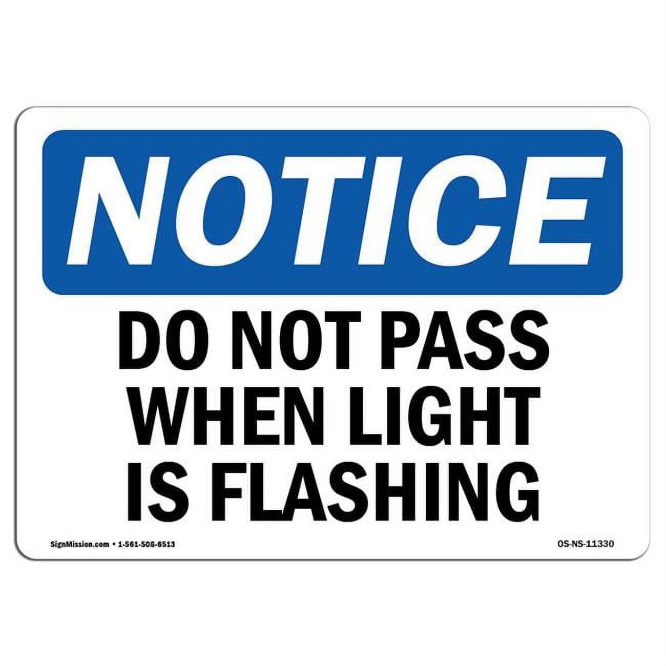 SignMission 12 x 18 in. OSHA Notice Sign - Do Not Pass When Light is ...