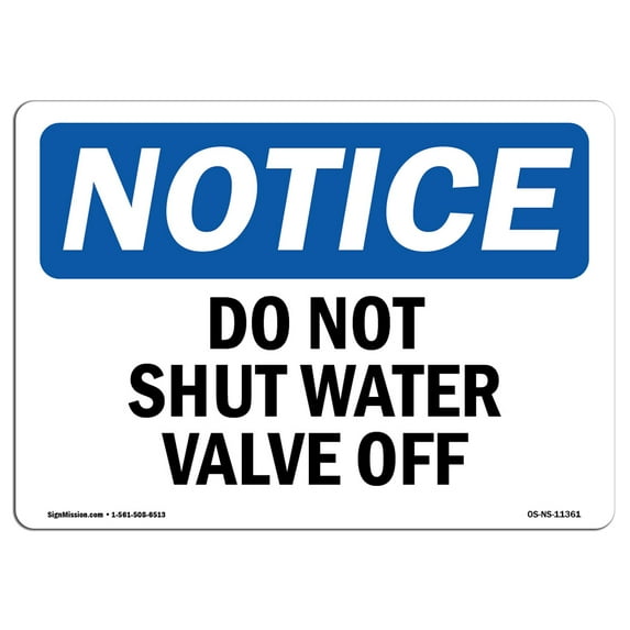 OSHA Notice Sign - Do Not Shut Water Valve Off | Aluminum Sign ...