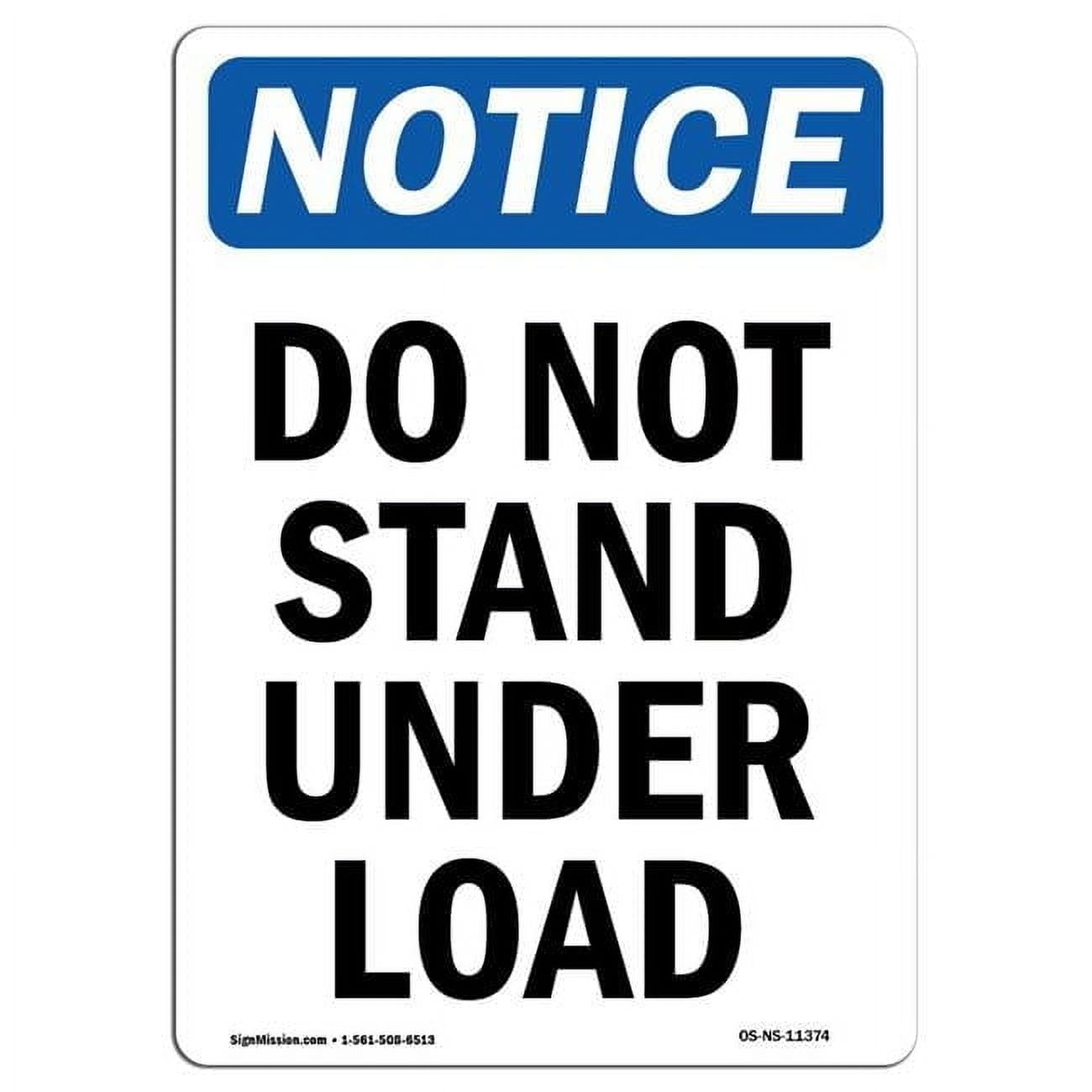 SignMission 12 x 18 in. OSHA Notice Sign - Do Not Stand Under Load ...