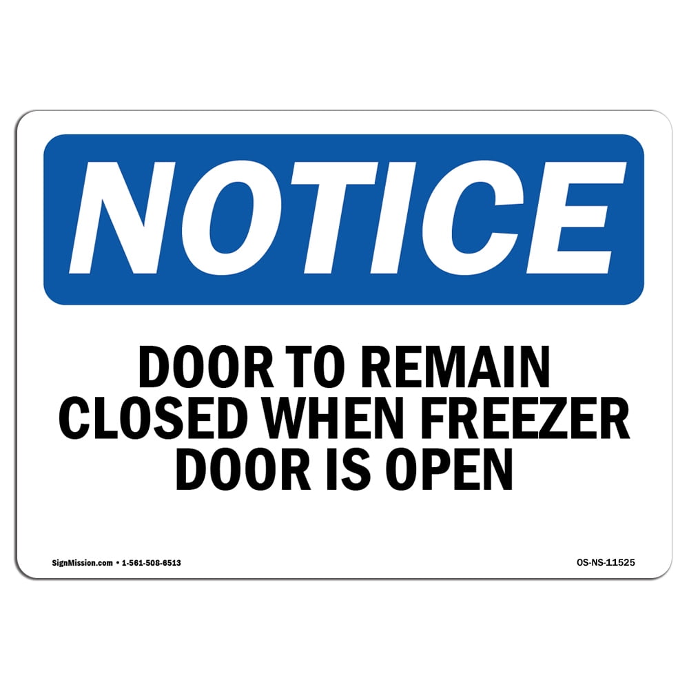 OSHA Notice Sign - Door To Remain Closed When Freezer Door Is Open ...