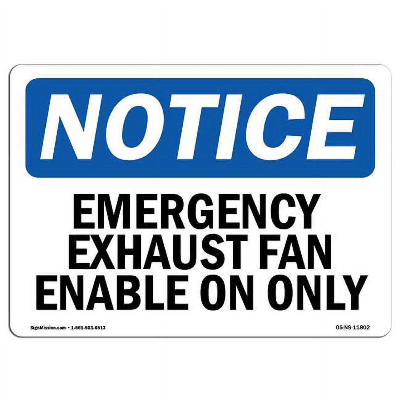 SignMission 12 x 18 in. OSHA Notice Sign - Emergency Exhaust Fan Enable ...
