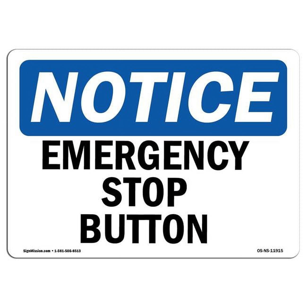 SignMission 12 x 18 in. OSHA Notice Sign - Emergency Stop Button ...