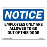 OSHA Notice Sign - Employees Only Are Allowed To Go Out This Door ...