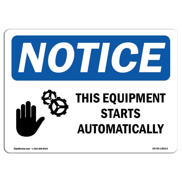 OSHA Notice Sign - This Equipment Starts Automatically | Aluminum Sign ...