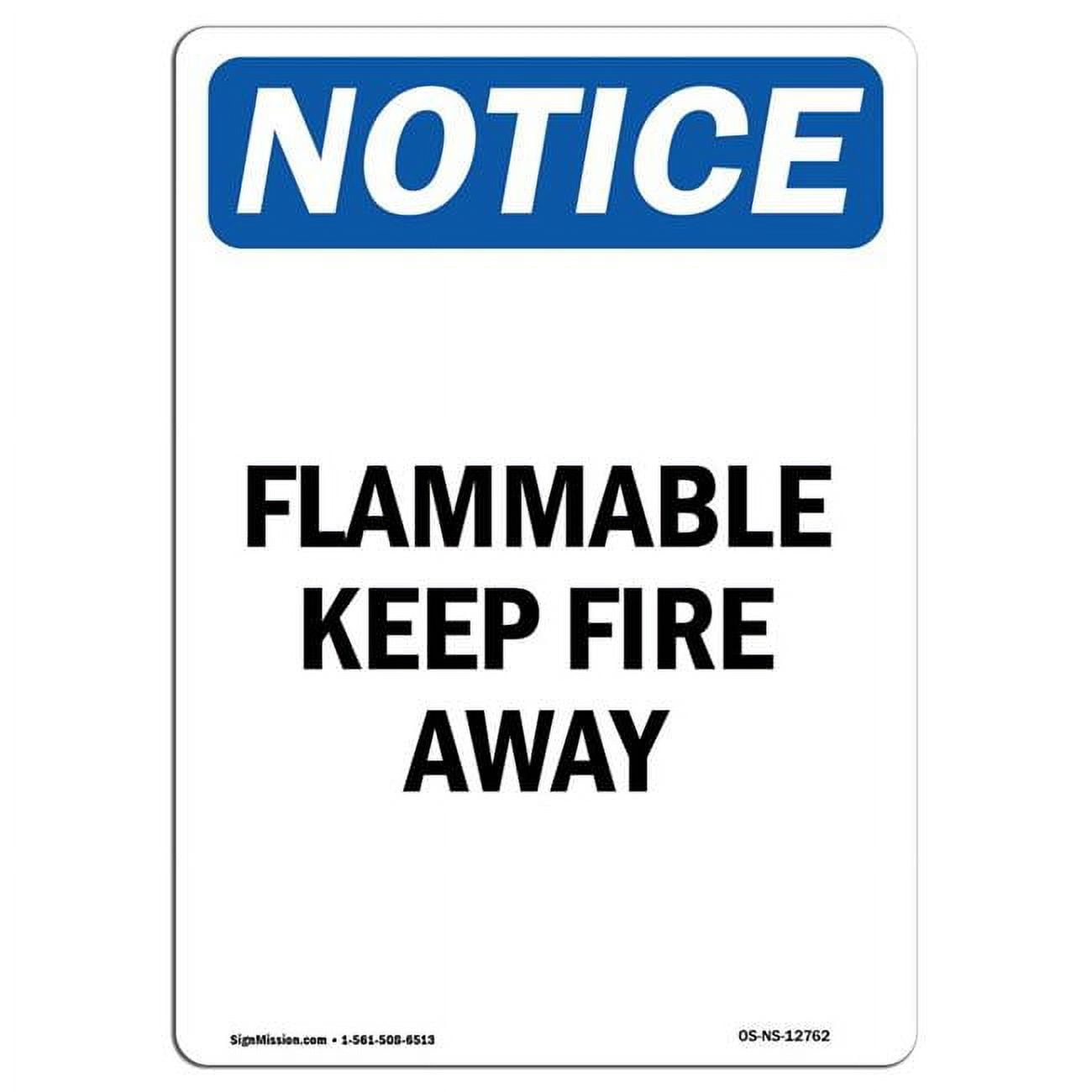 SignMission 12 x 18 in. OSHA Notice Sign - Flammable Keep Fire Away ...
