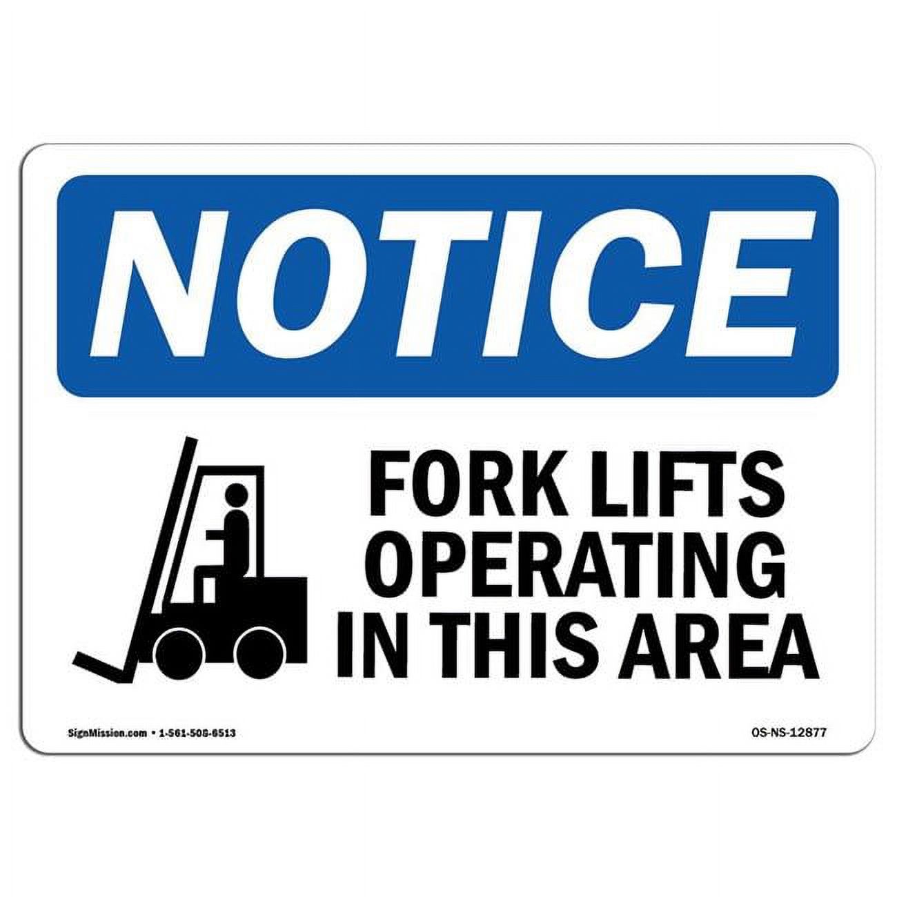SignMission 12 x 18 in. OSHA Notice Sign - Fork Lifts Operating in This ...