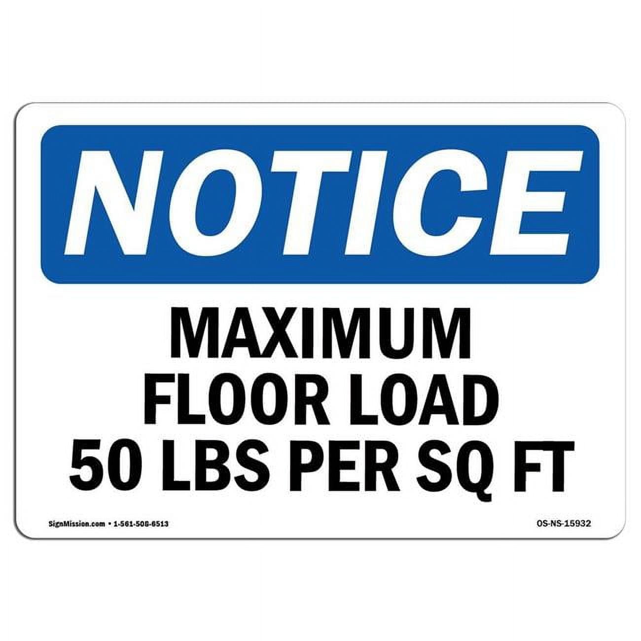 SignMission 12 x 18 in. OSHA Notice Sign - Maximum Floor Loading 50 lbs ...