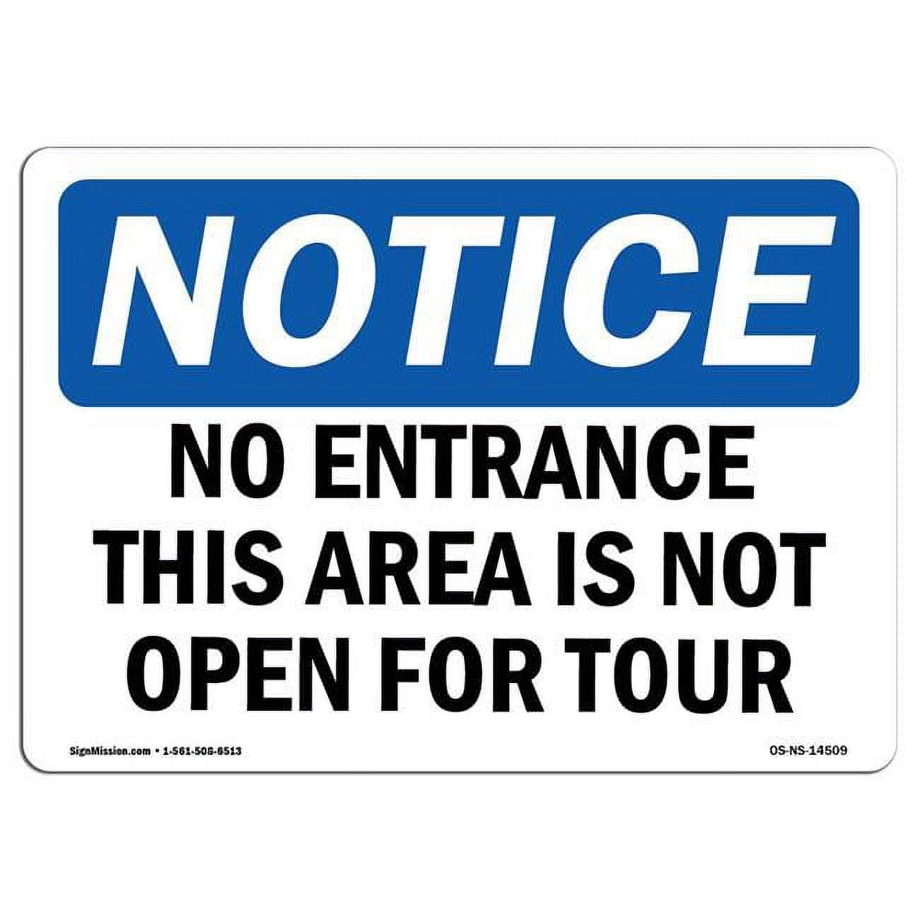 SignMission 12 x 18 in. OSHA Notice Sign - No Entrance This Area is Not ...