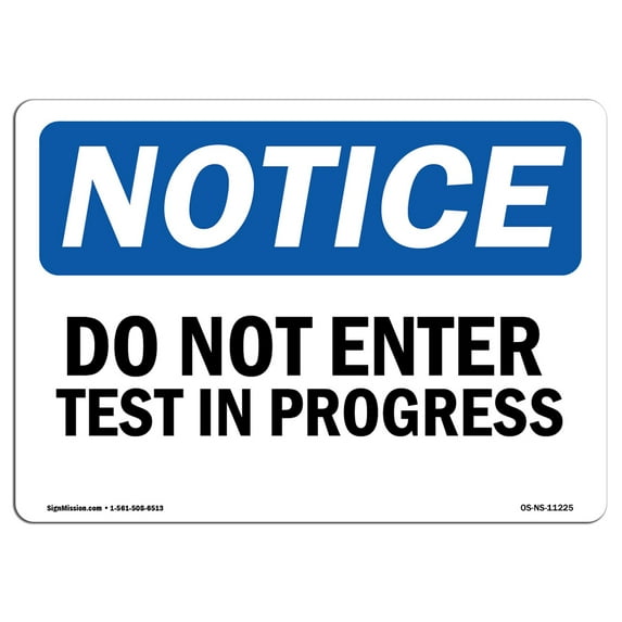OSHA Notice Sign - Do Not Enter Test In Progress | Aluminum Sign ...