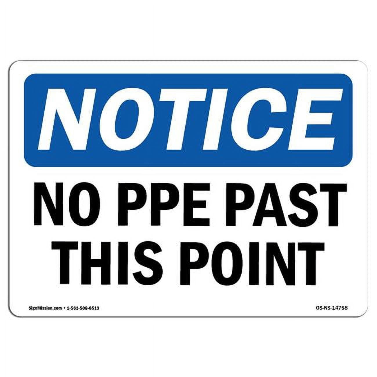 SignMission 12 x 18 in. OSHA Notice Sign - No PPE Past This Point ...