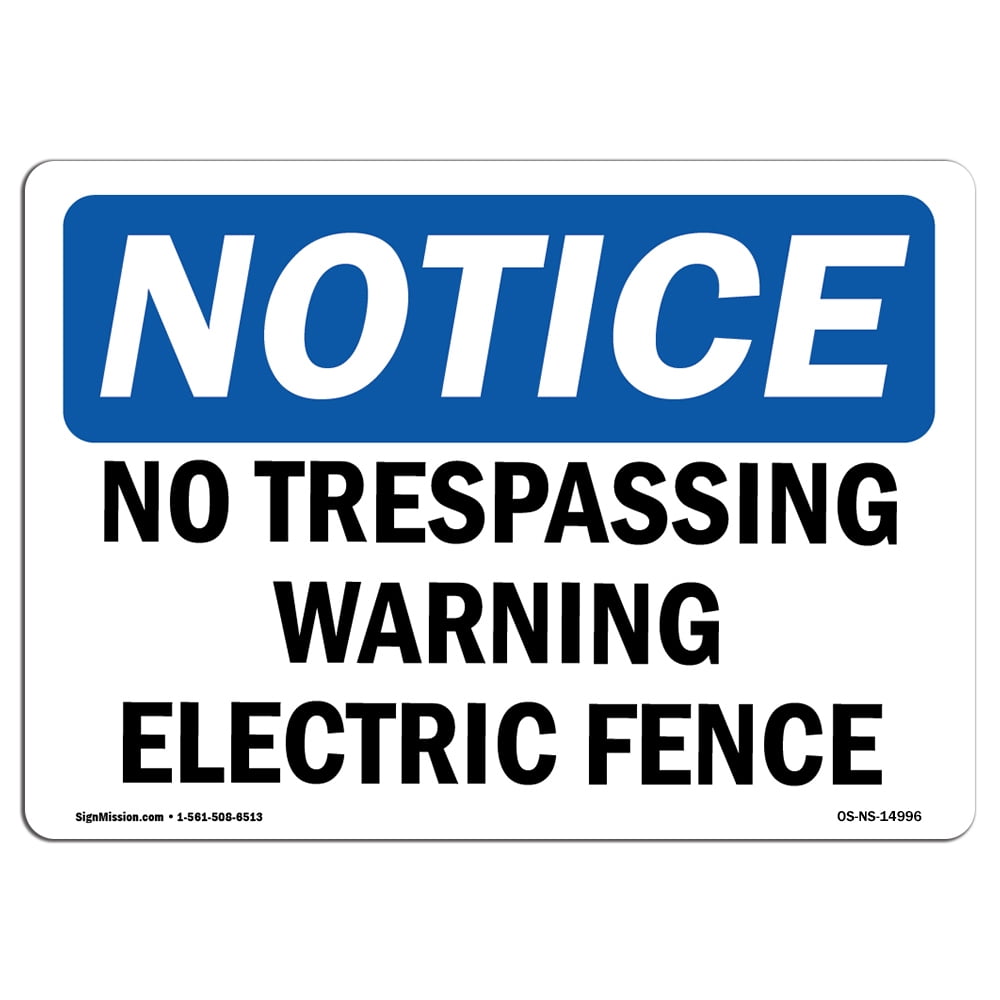 OSHA Notice Sign - No Trespassing Warning Electric Fence | Aluminum ...