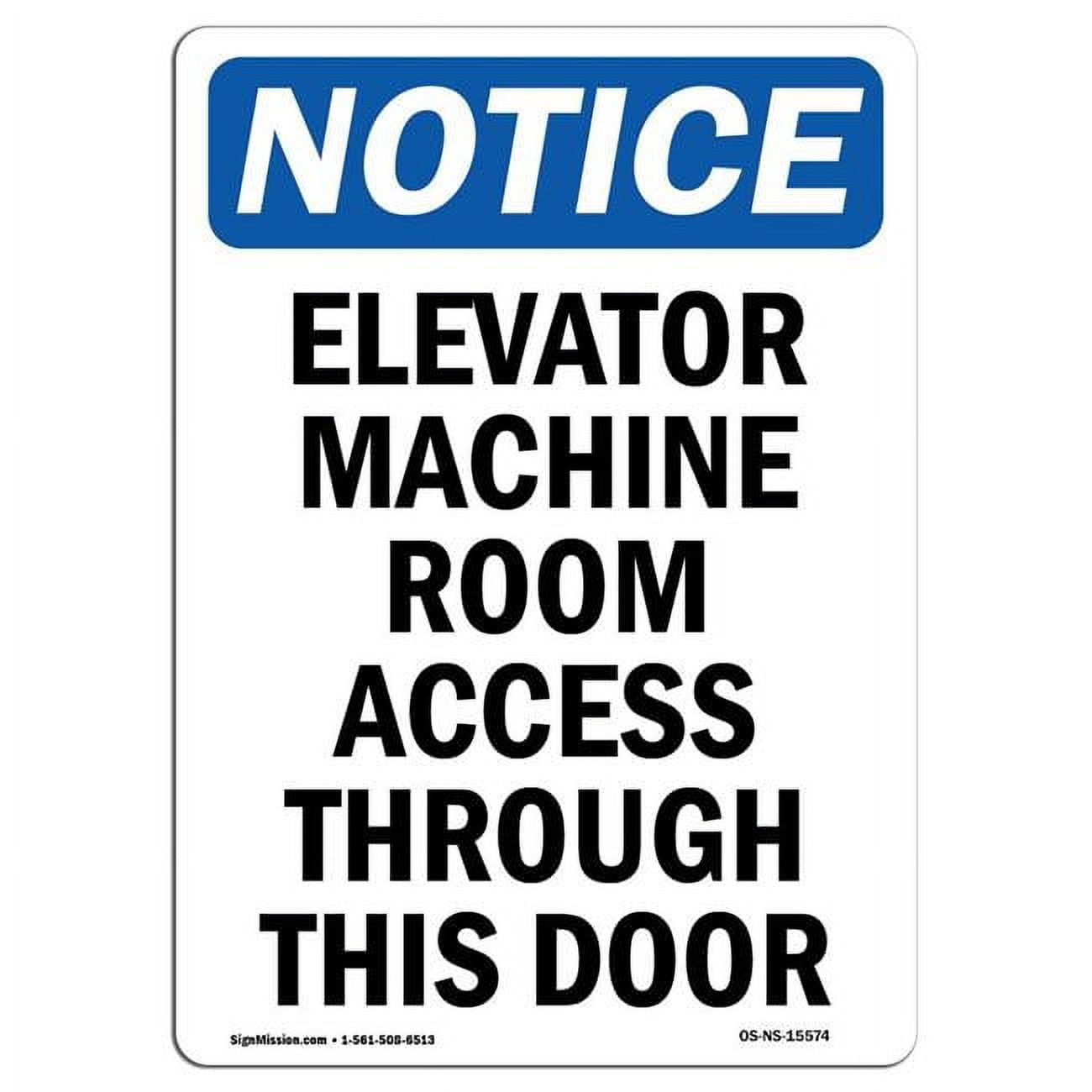 SignMission 12 x 18 in. OSHA Notice Sign - Notice Elevator Machine Room ...