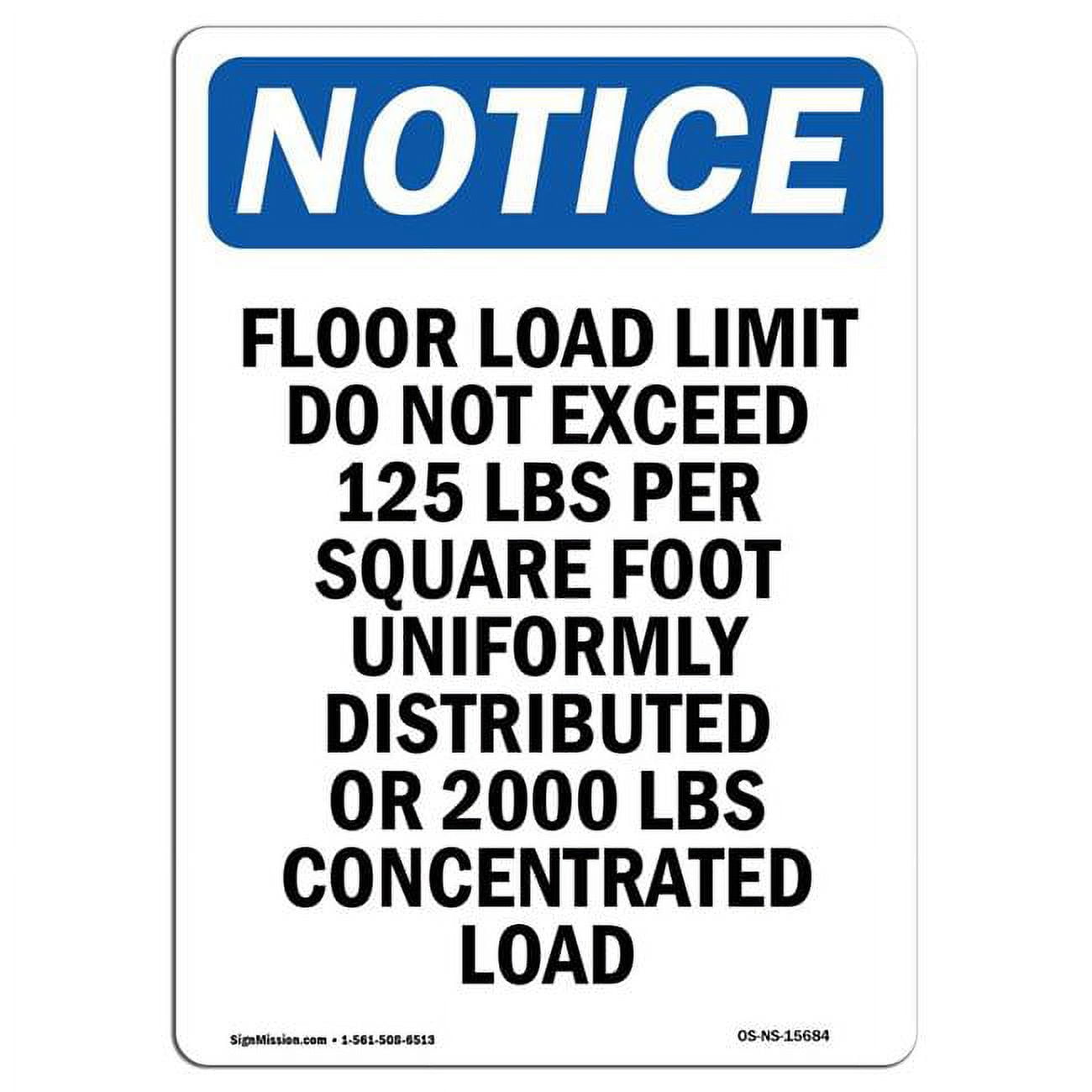 SignMission 12 x 18 in. OSHA Notice Sign - Notice Floor Load Limit Do ...