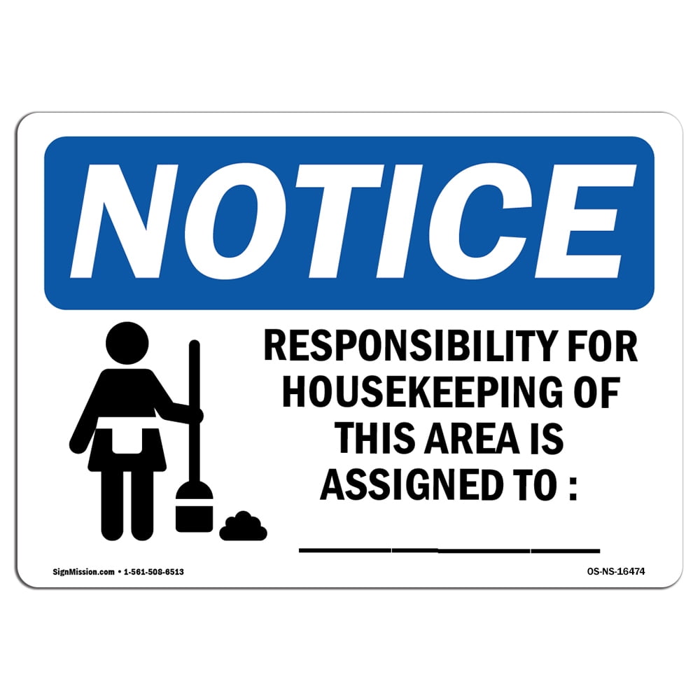 OSHA Notice Sign - NOTICE Responsibility For Housekeeping Area Custom ...