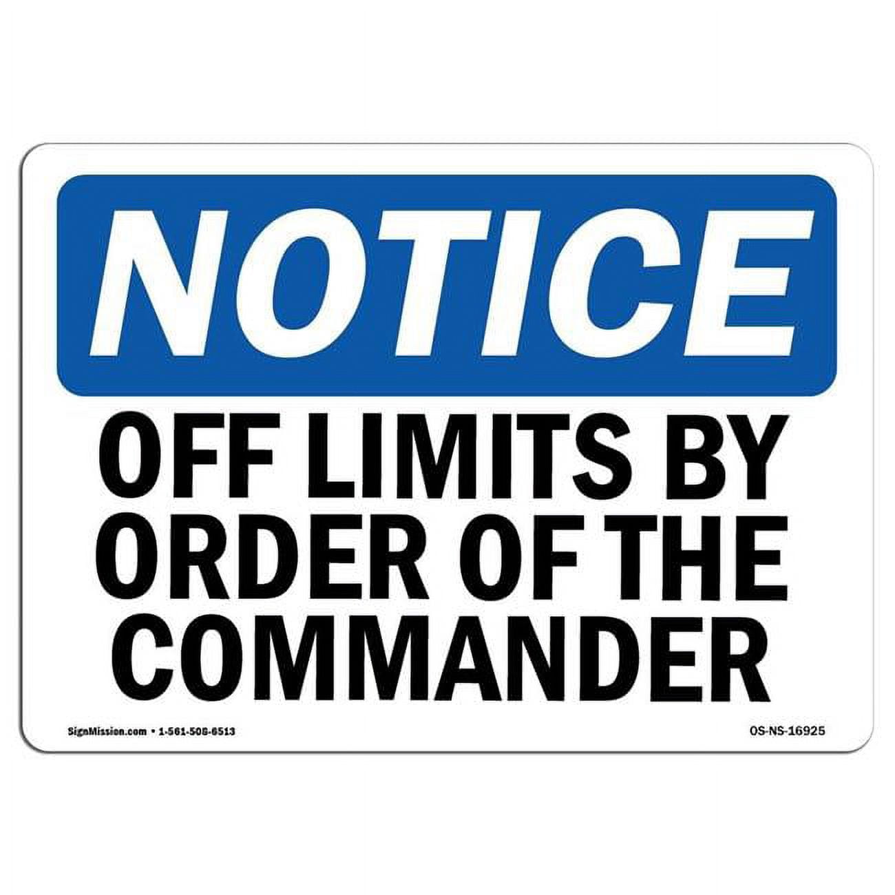 SignMission 12 x 18 in. OSHA Notice Sign - Off Limits by Order of the ...