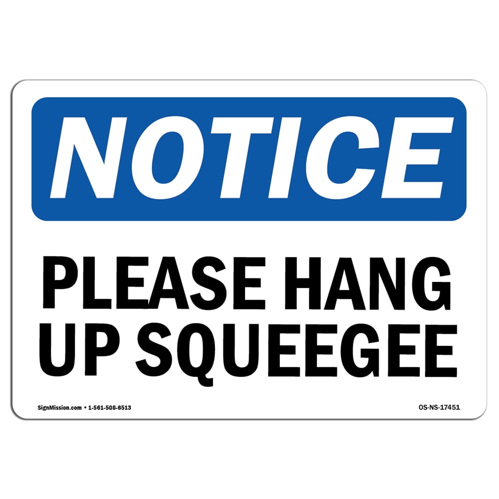 OSHA Notice Sign - Please Hang Up Squeegee | Aluminum Sign | Protect ...