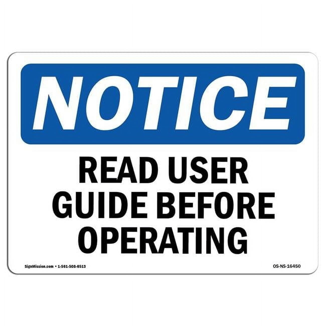 OSHA Notice Sign - NOTICE Read User Guide Before Operating | Aluminum ...