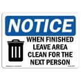 SignMission 12 x 18 in. OSHA Notice Sign - When Finished Leave Area ...
