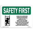 SignMission 12 x 18 in. OSHA Safety First Sign - Always Face Ladder ...