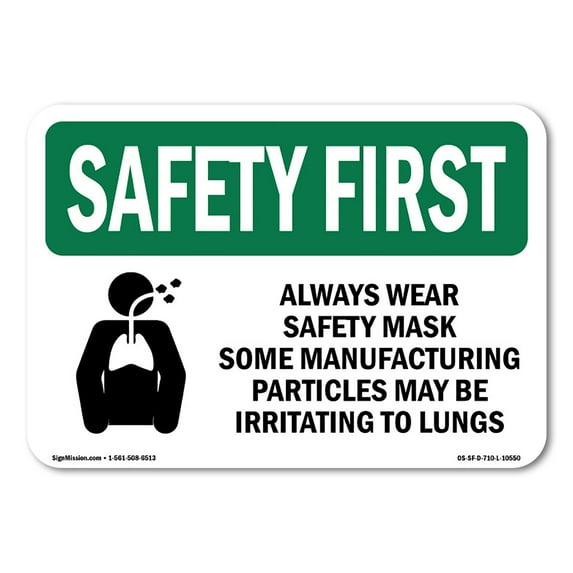 OSHA SAFETY FIRST Sign - Always Wear Safety Mask Some With Symbol ...